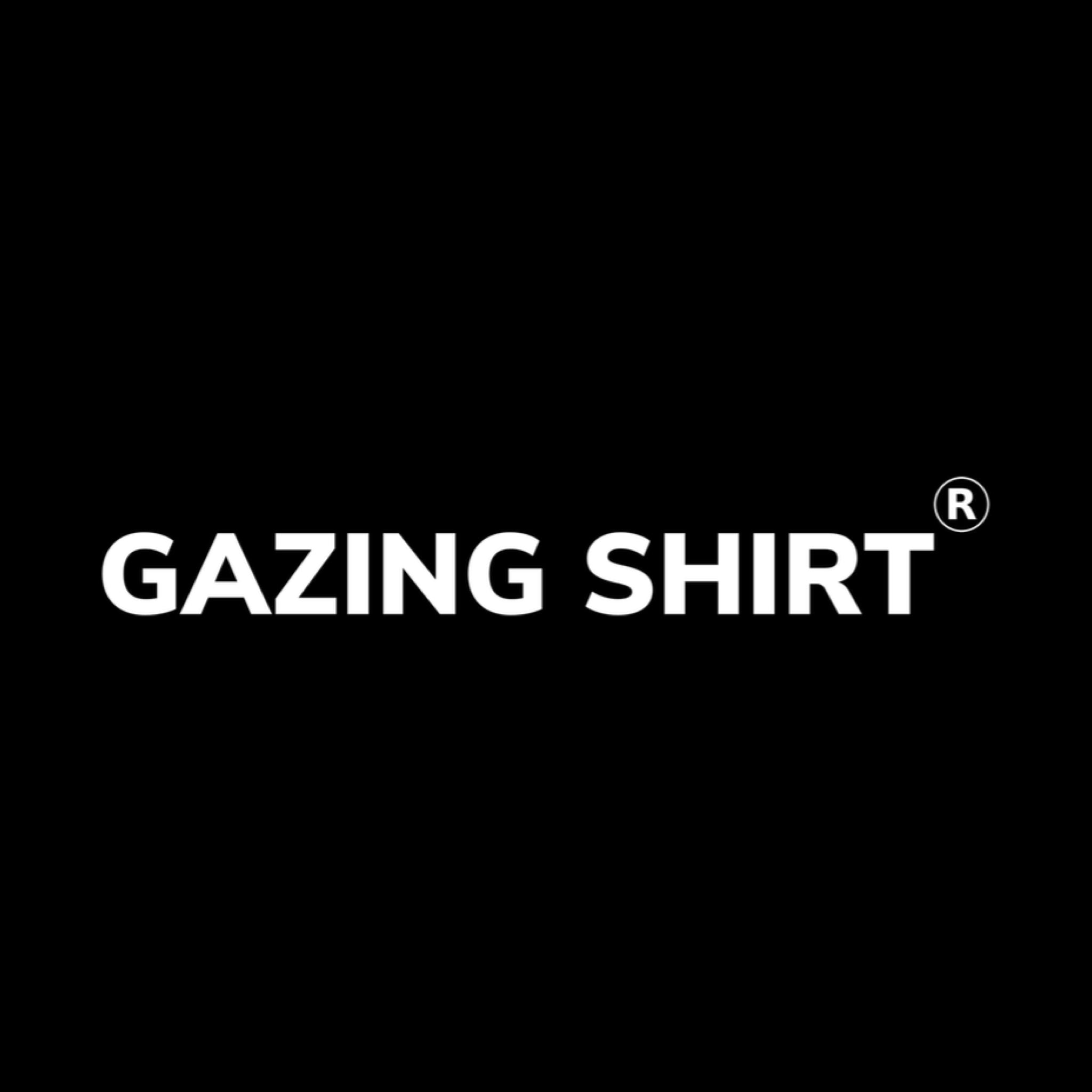 Gazing shirt – gazingshirt